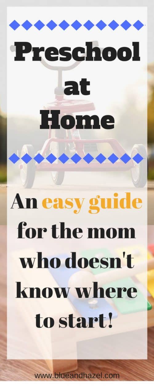 How To Homeschool Preschool: Getting Started - Blue and Hazel