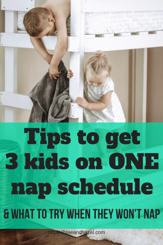 How We Get 3 Kids To Nap At The Same Time Every Day - Blue and Hazel