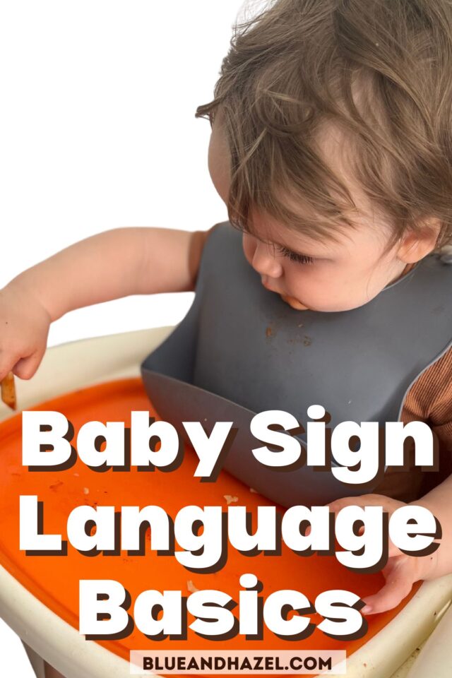 3 First Baby Signs We Use That Help With Squawking, Throwing Food ...
