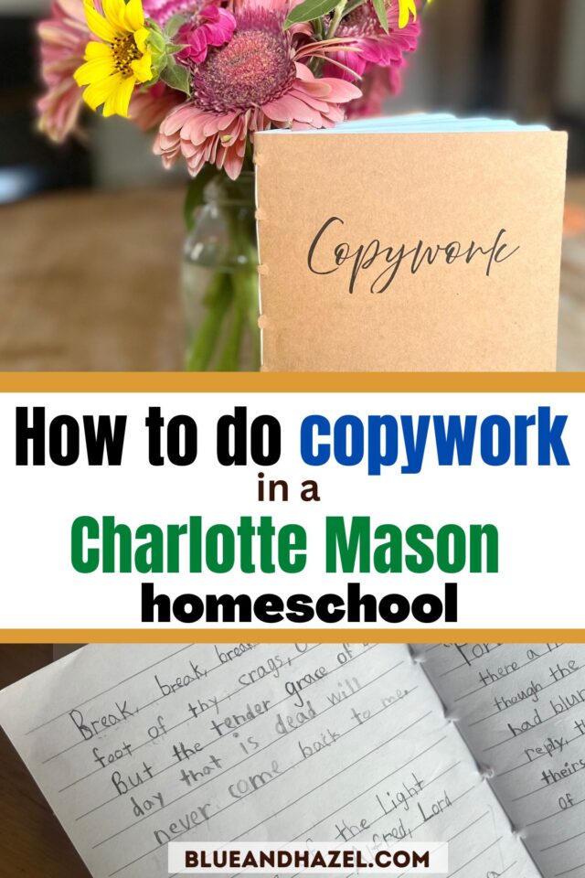 Copywork For Beginners In A Charlotte Mason Homeschool - Blue and Hazel