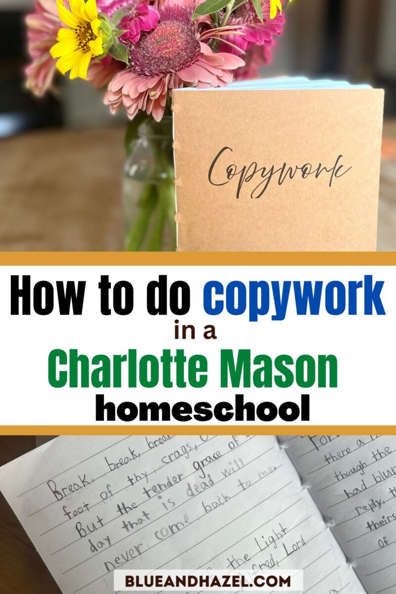 Copywork For Beginners In A Charlotte Mason Homeschool - Blue and Hazel