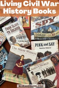 Civil War Living History Books For Kids - Blue and Hazel