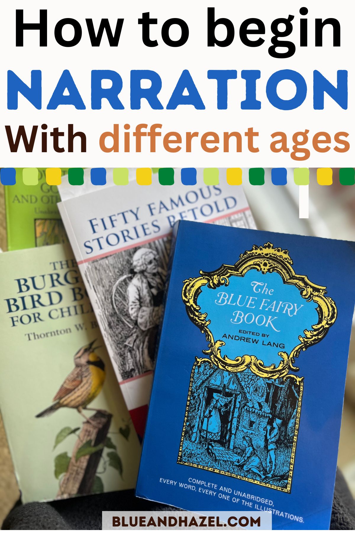 Oral Narration For Beginners: How We Started With 3 Kids - Blue and Hazel